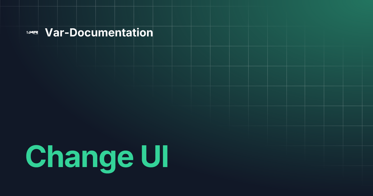 Change UI | Var-Documentation