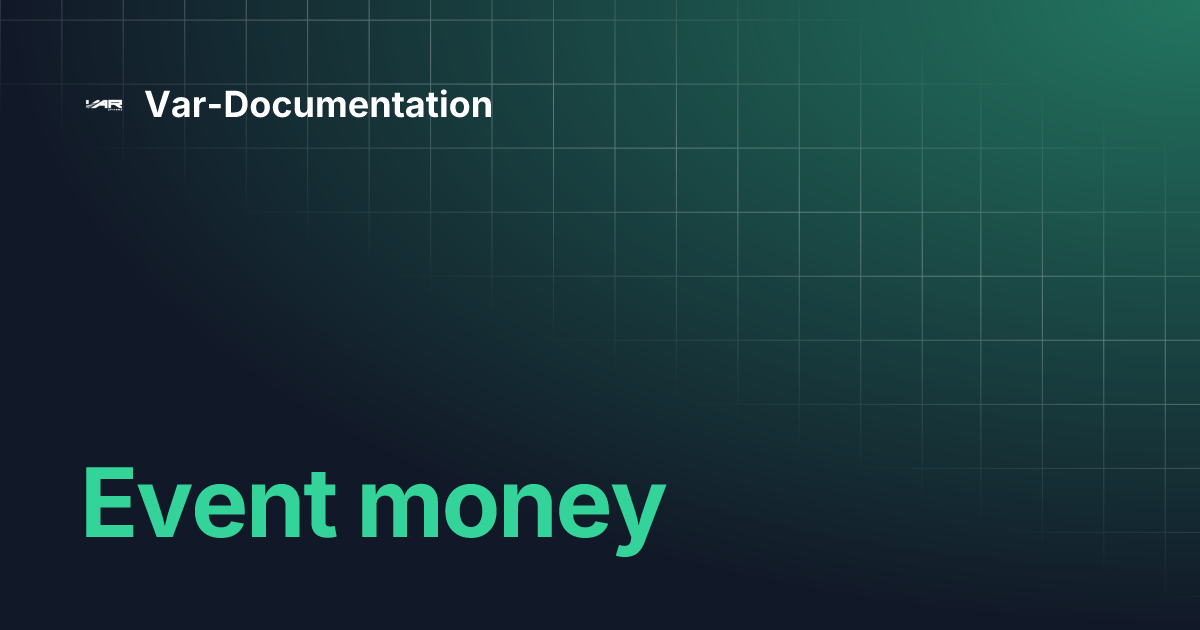 Event money | Var-Documentation