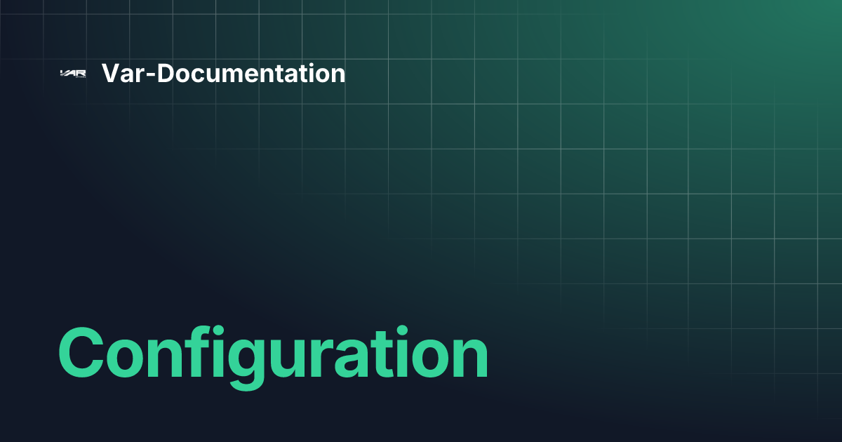 Configuration | Var-Documentation
