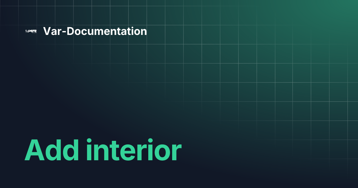 Add interior | Var-Documentation