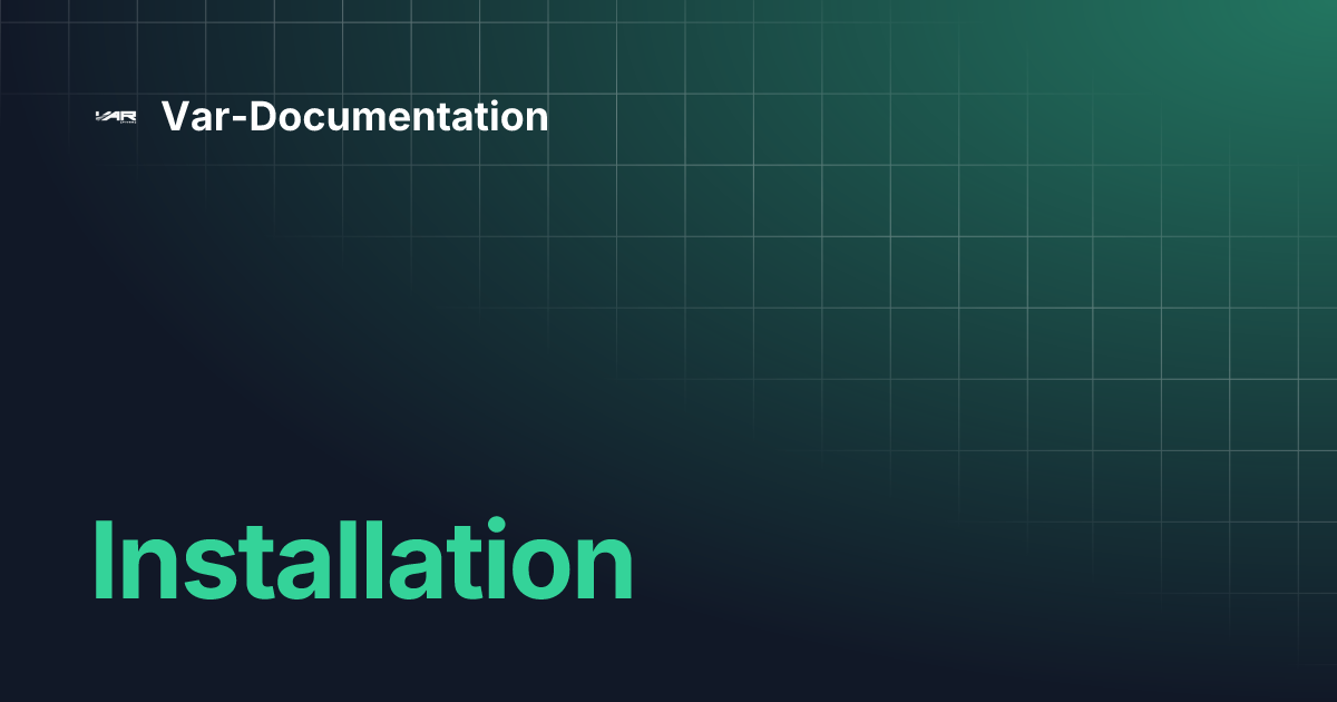 Installation | Var-Documentation