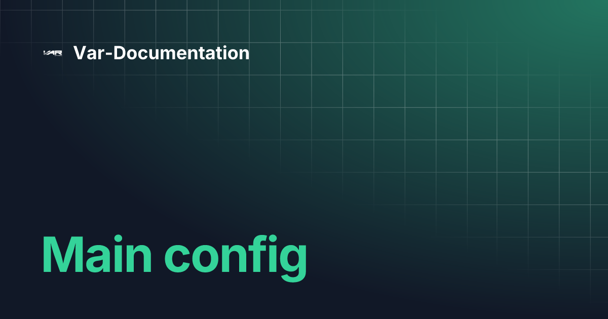 Main config | Var-Documentation
